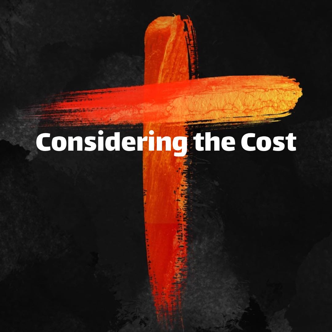 Considering the Cost- The Spiritual Heart Check Luke 14 | Your Love